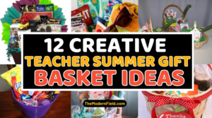 12 Creative Teacher Summer Gift Basket Ideas - The Modern Field